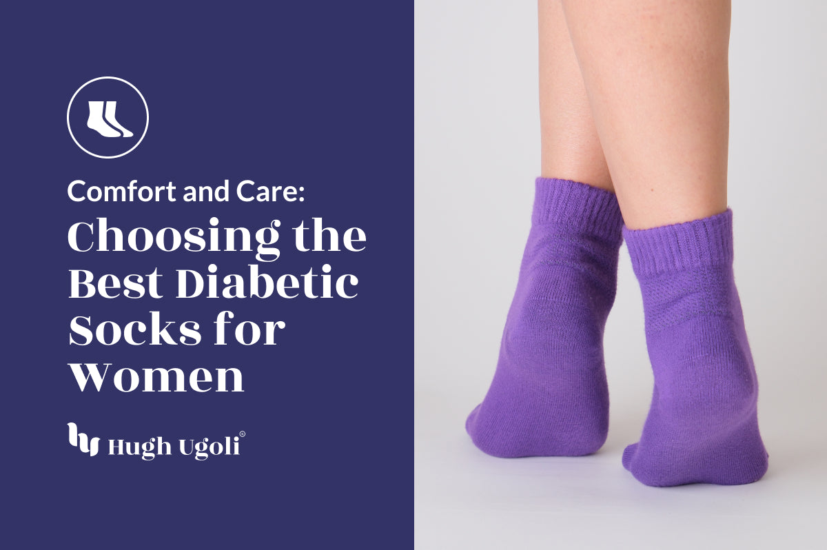 Comfort and Care: Choosing the Best Diabetic Socks for Women – Hugh Ugoli Socks
