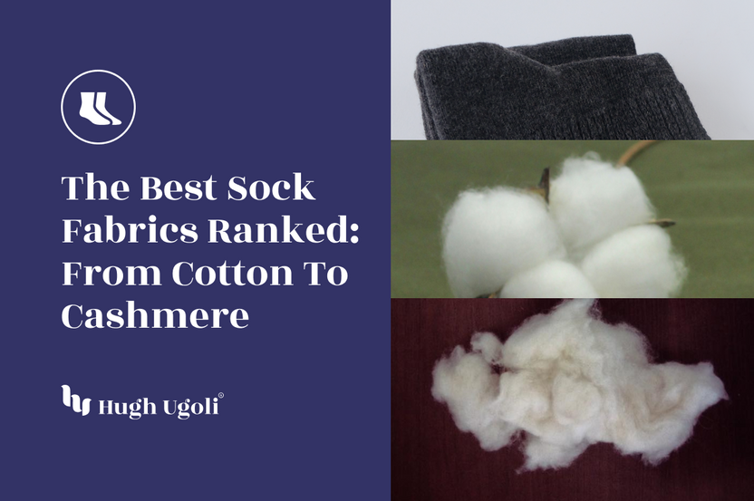 The Best Sock Fabrics Ranked: From Cotton to Cashmere | Hugh Ugoli Socks